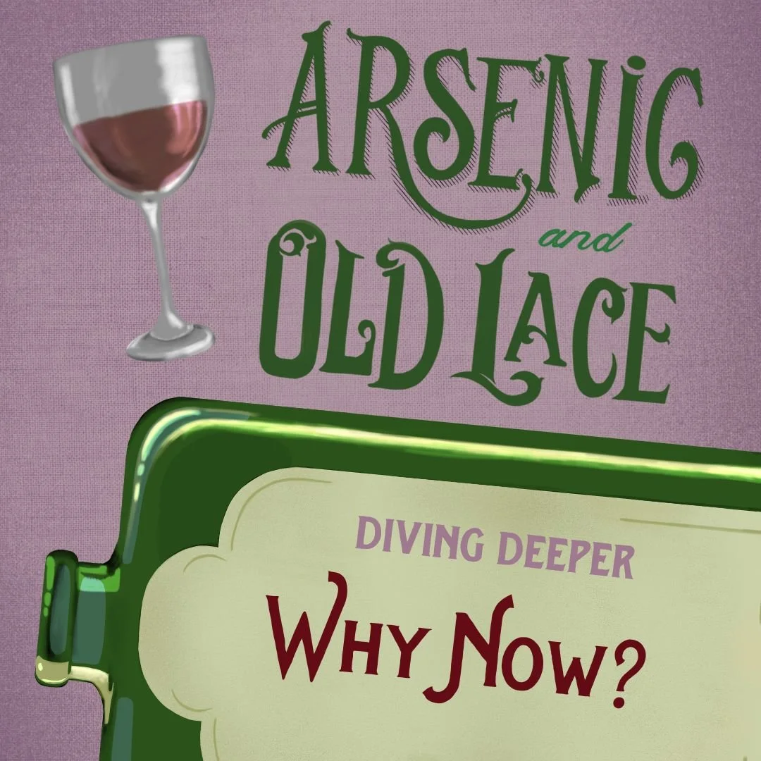 ARSENIC & OLD LACE | Diving Deeper: Why Now? — Virginia Stage Company