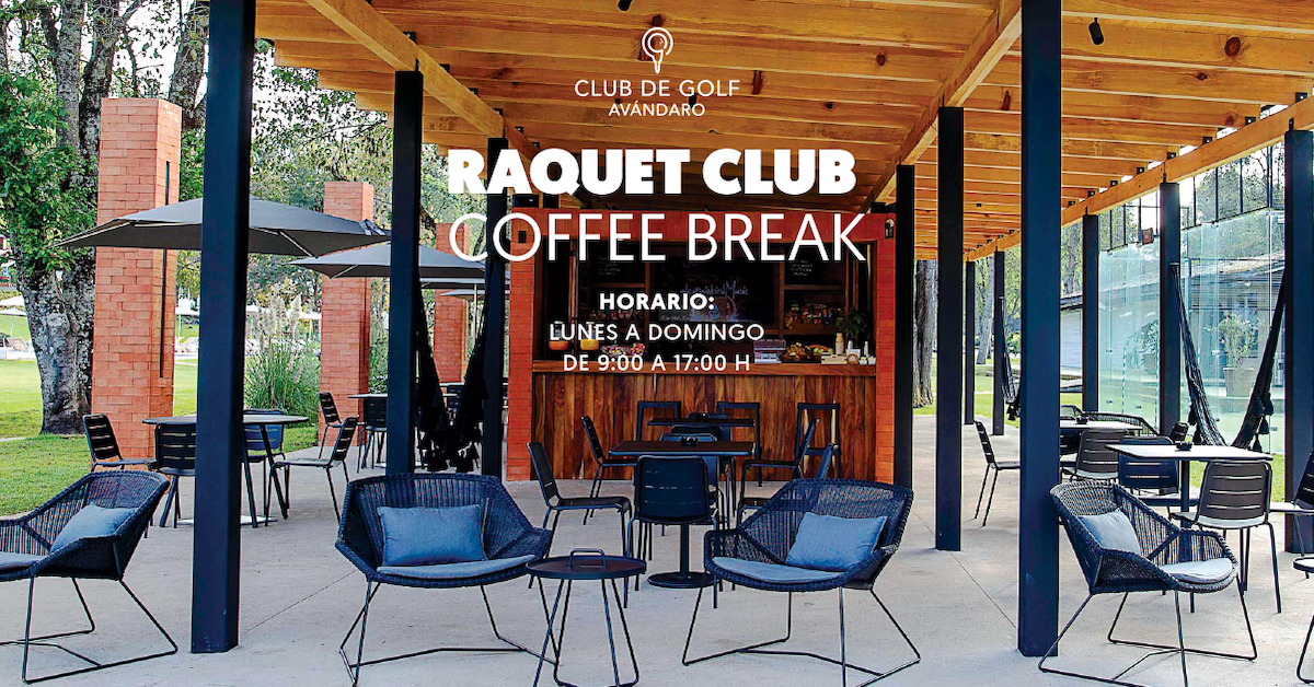Raquet Club Coffee Break — Club de Golf Avándaro