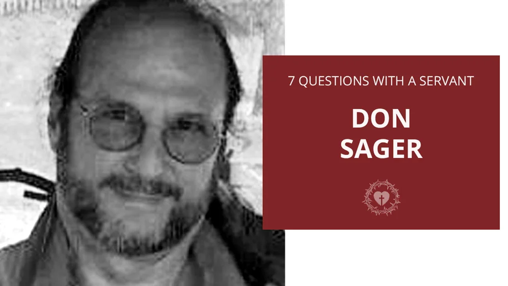 Seven Questions with a Servant: Don Sager