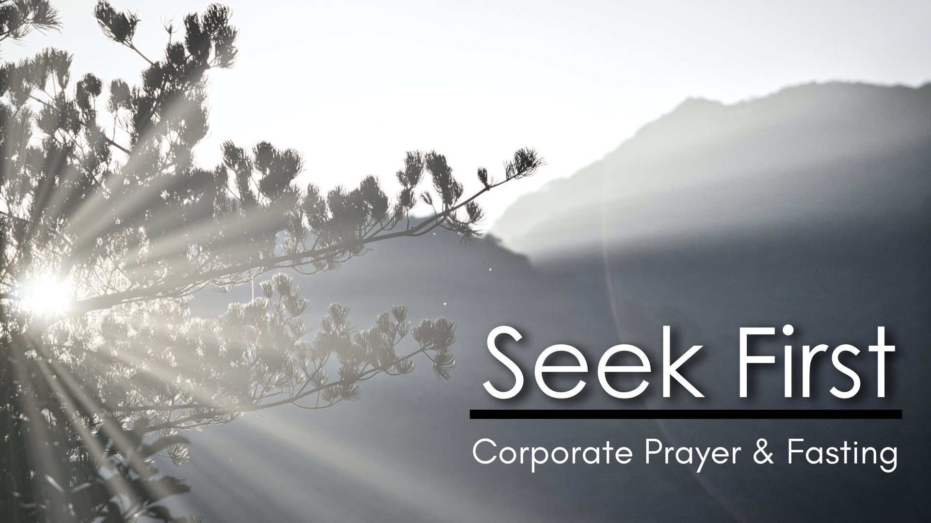 Seek First: Corporate Prayer & Fasting — Gateway Christian Fellowship