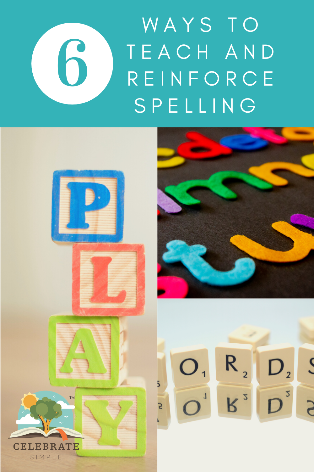 6 Ways to Teach and Reinforce Spelling — Celebrate Simple