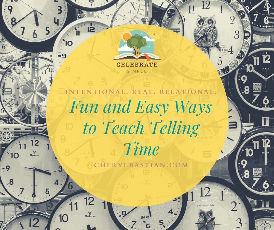 Fun and Easy Ways to Teach Telling Time — Celebrate Simple