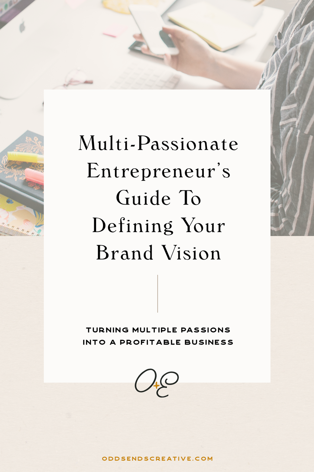 The Multi-Passionate Entrepreneur's Guide To Defining Your Brand Vision ...