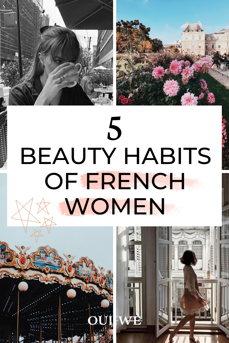 5 Timeless Beauty Habits of French Women — Oui, We