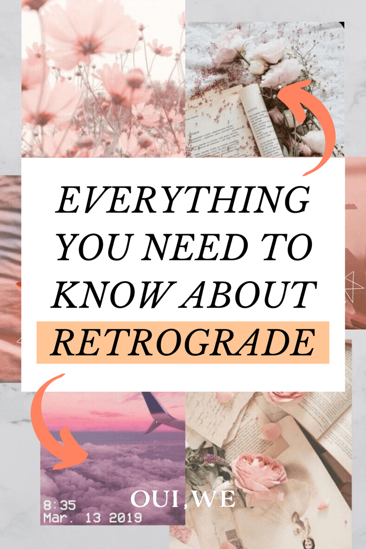 Wondering What Planet Is In Retrograde Now? — Oui, We