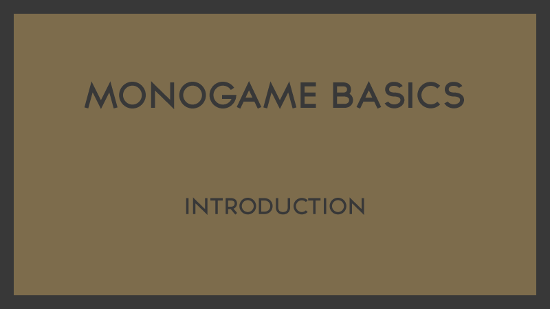 MonoGame Basics — PHStudios