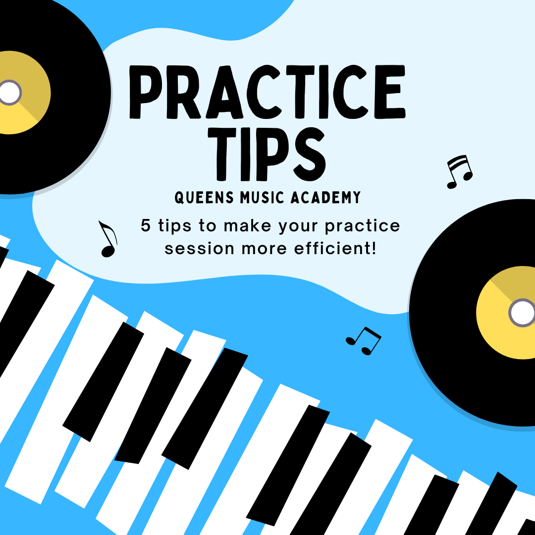 5 Practice Tips from QMA — Queens Music Academy | Music Lessons in ...