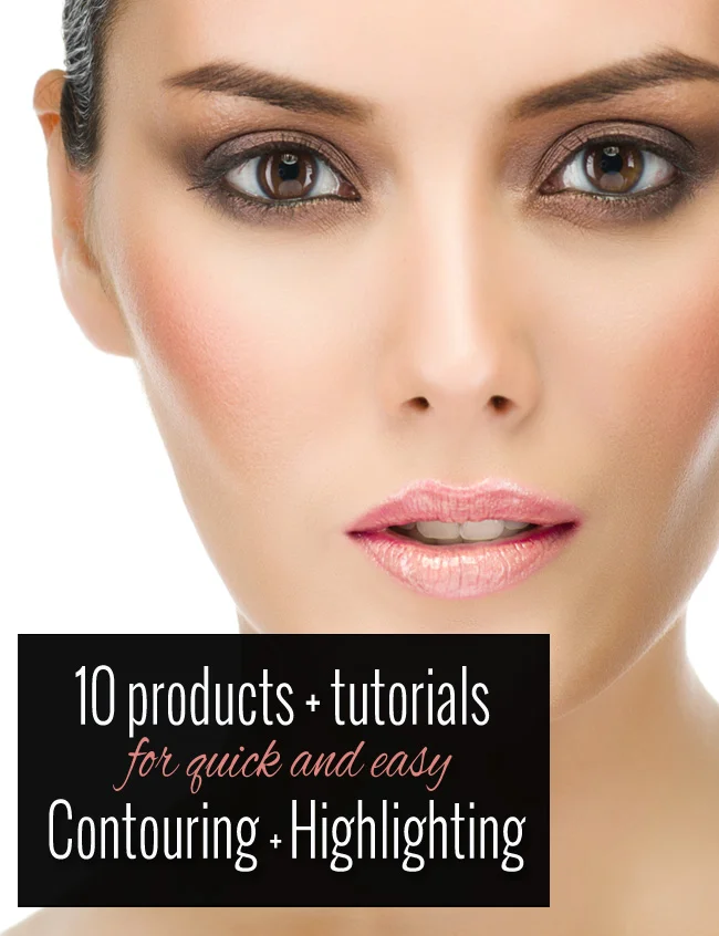 Top 10 Contouring + Highlighting Products with Tutorials. — Beautiful ...
