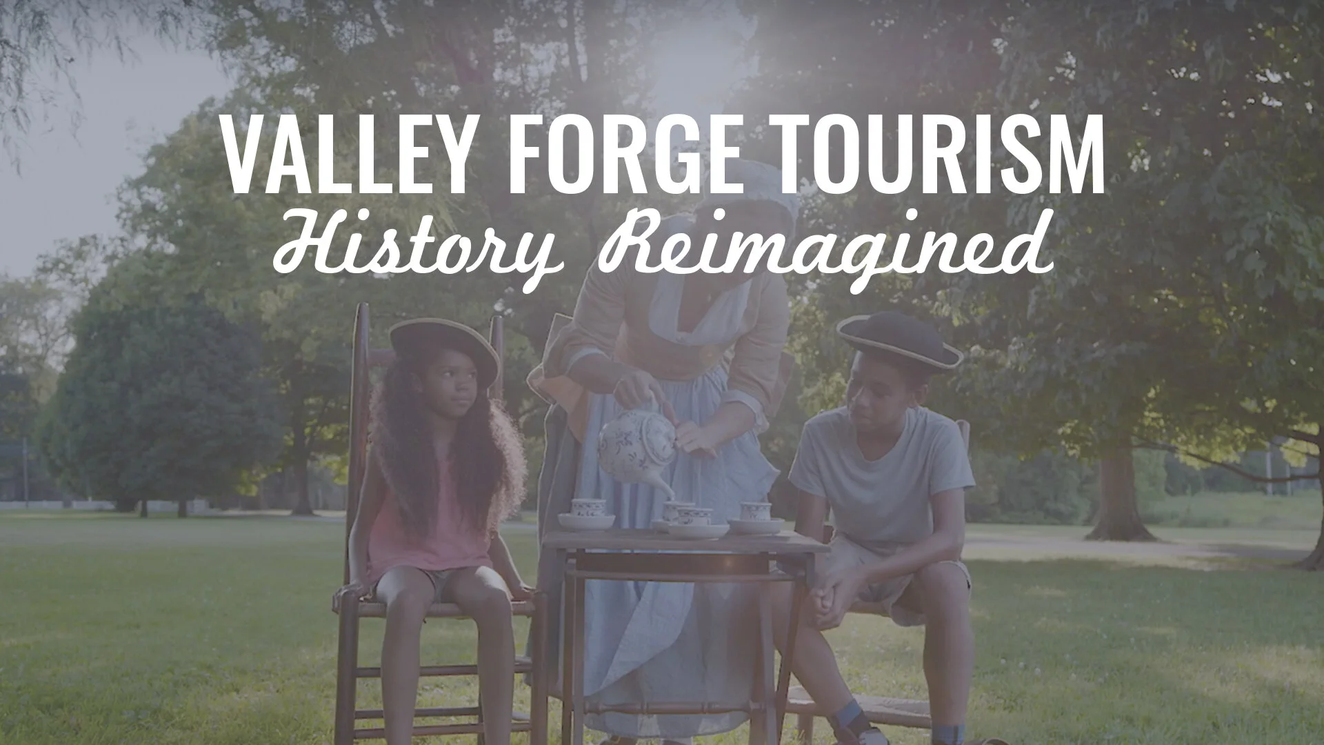 Visit Valley Forge - History Reimagined — 20/20 Visual Media