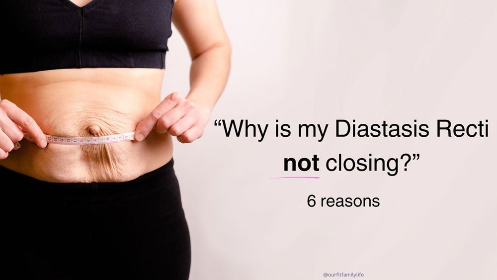 6 Reasons Your Diastasis Recti Is NOT Healing + What to do about it ...