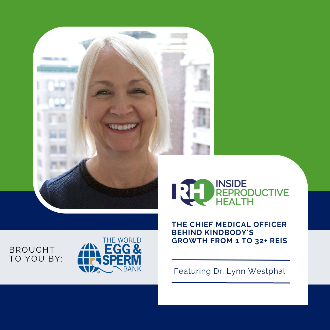 199 The Chief Medical Officer Behind Kindbody's Growth from 1 to 32 ...