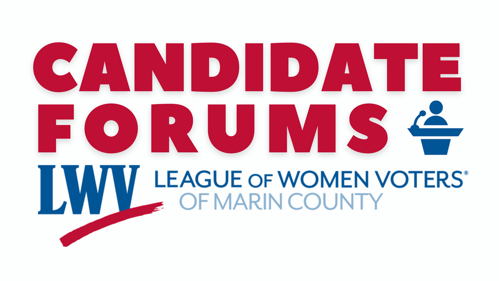 Candidate Forums - 3.5.2024 — League of Women Voters - Marin