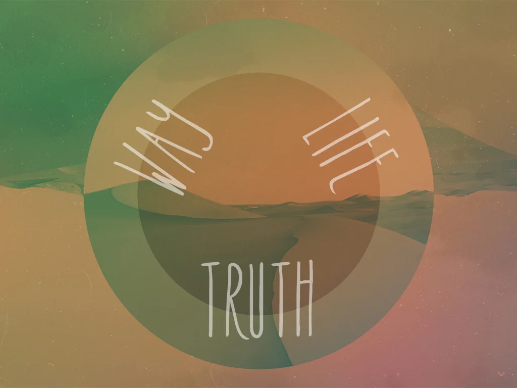 WAY TRUTH LIFE — Cross of Christ