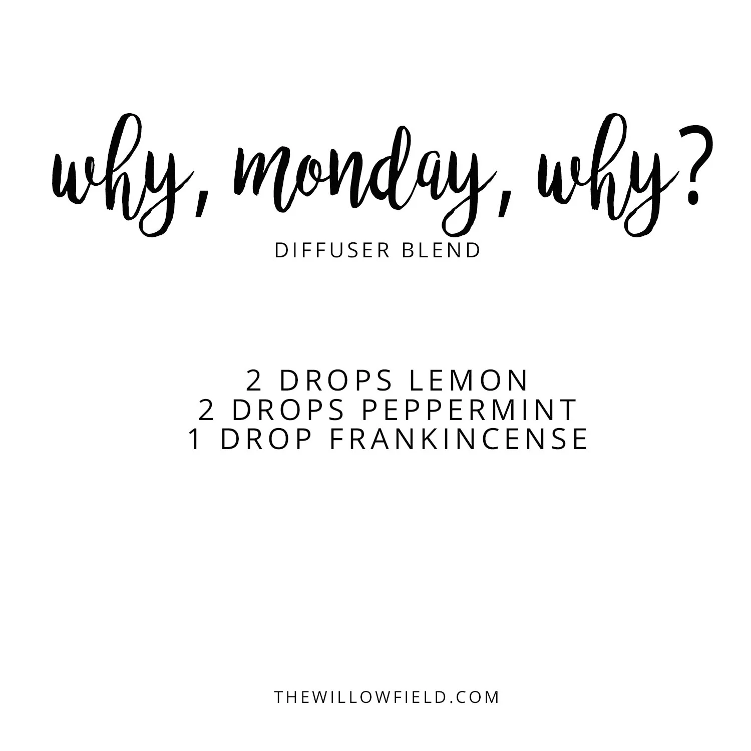 Monday Diffuser Blends to Keep You Sane! — THE WILLOW FIELD