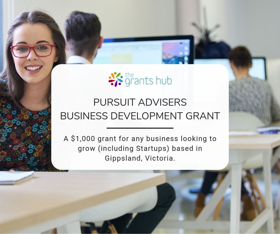 Pursuit Advisers Gippsland Business Development Grant — The Grants Hub