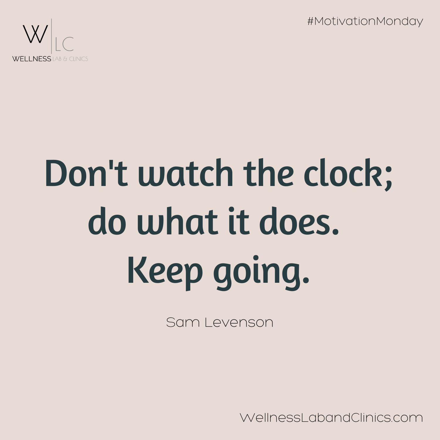 MOTIVATION MONDAY: Like A Clock — Wellness Lab & Clinics