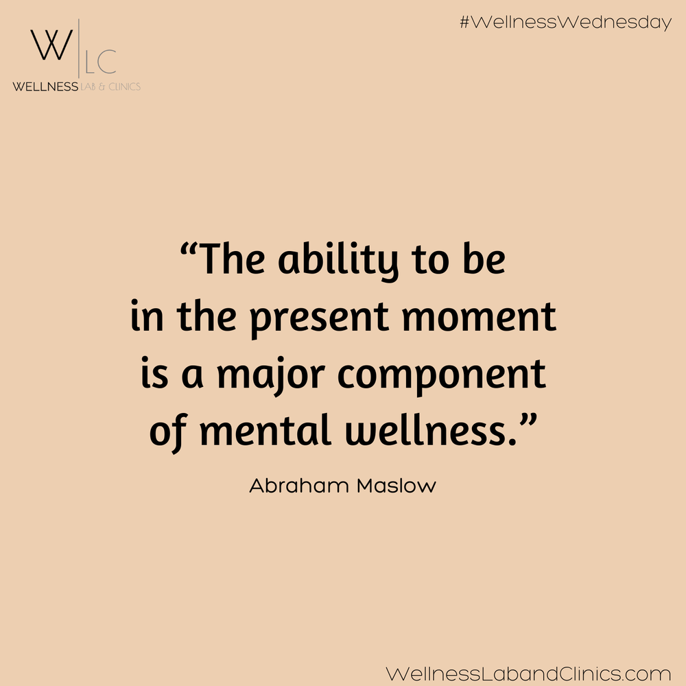 WELLNESS WEDNESDAY: Present Moment — Wellness Lab & Clinics