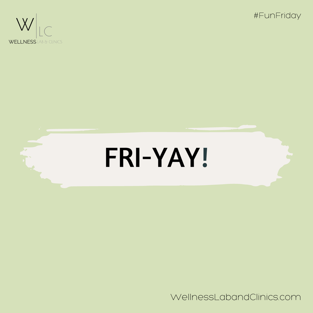 FUN FRIDAY: Fri-Yay — Wellness Lab & Clinics