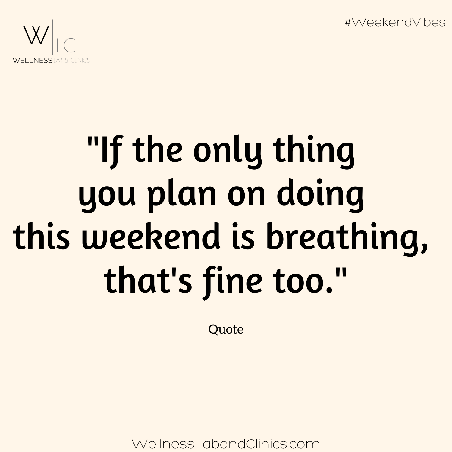 Weekend Vibes Quotes