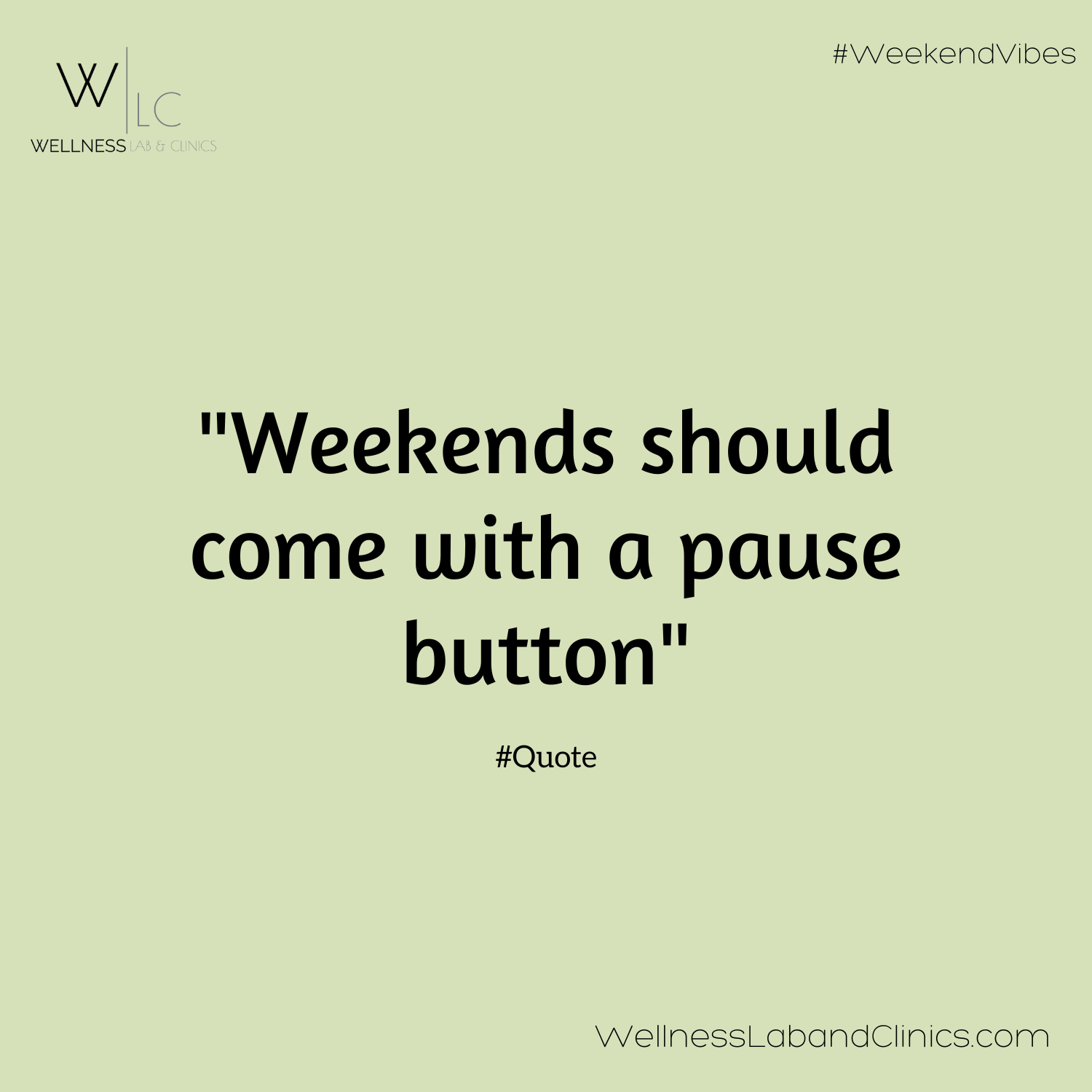 WEEKEND VIBES: Pause Button — Wellness Lab & Clinics
