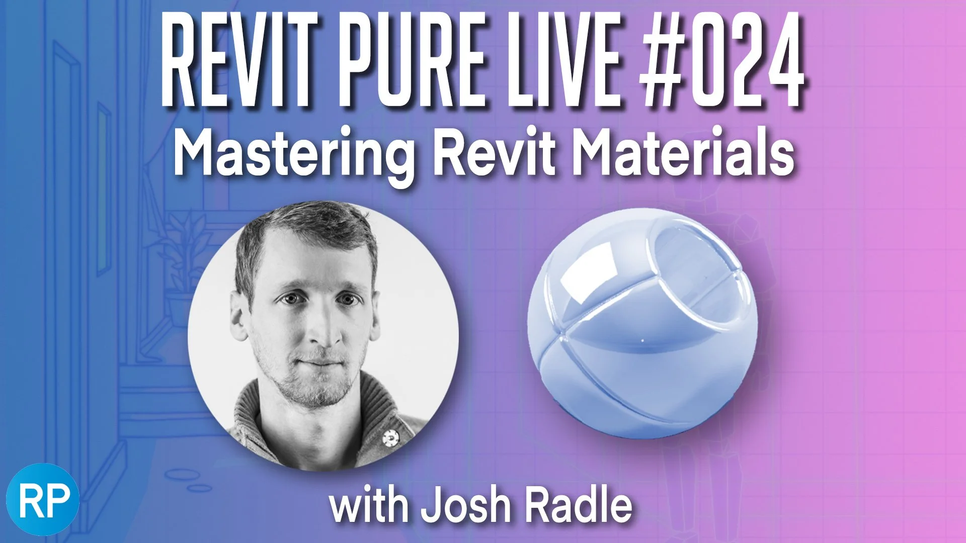 Revit Pure Live #024 – Mastering Revit Materials with Josh Radle ...