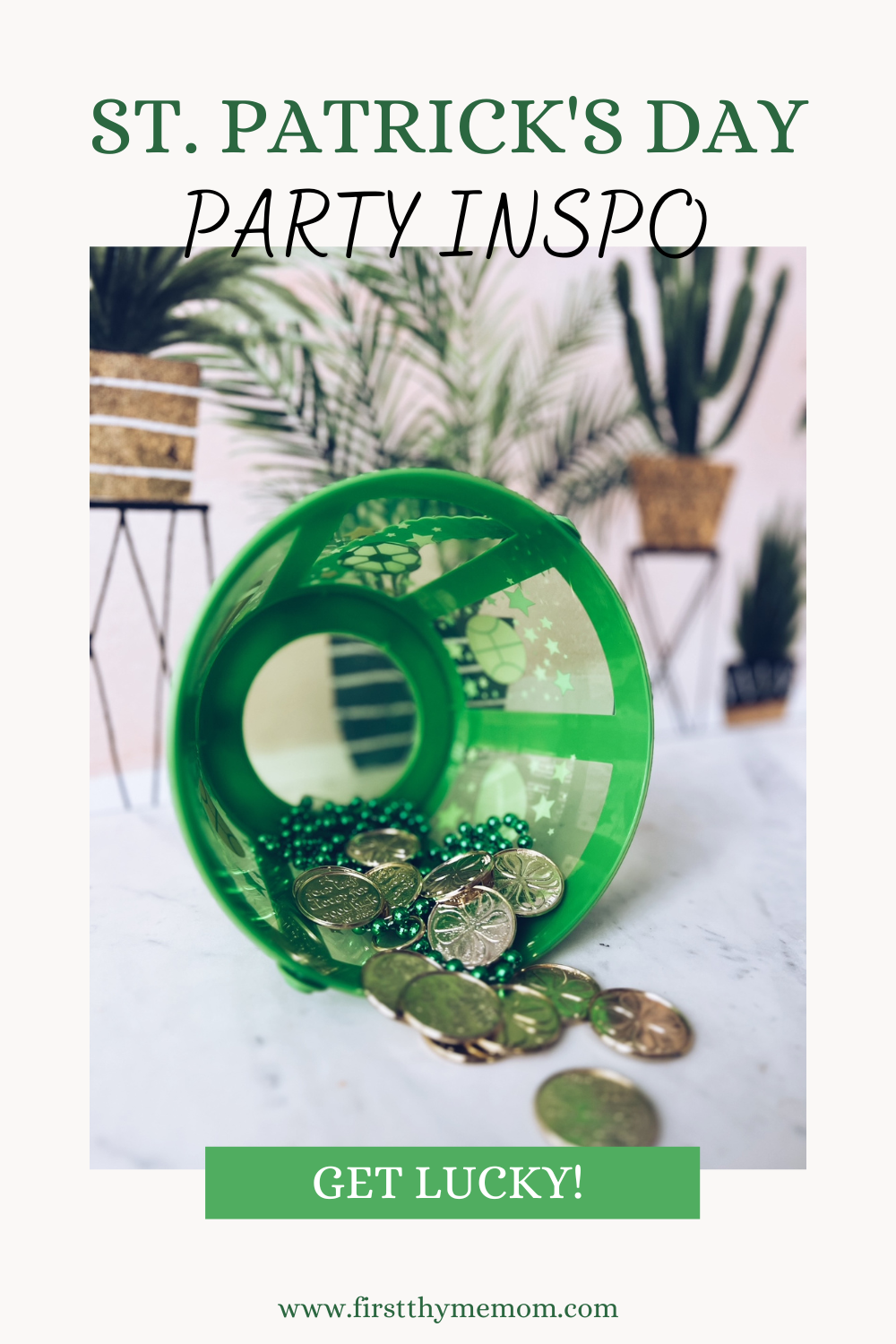 How To Throw A Memorable St. Patrick's Day Themed Party — First Thyme Mom