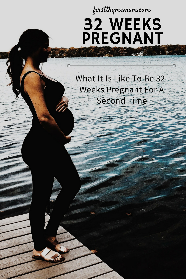 32-Week Bumpdate — First Thyme Mom