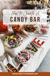 How To Make A Candy Bar — First Thyme Mom
