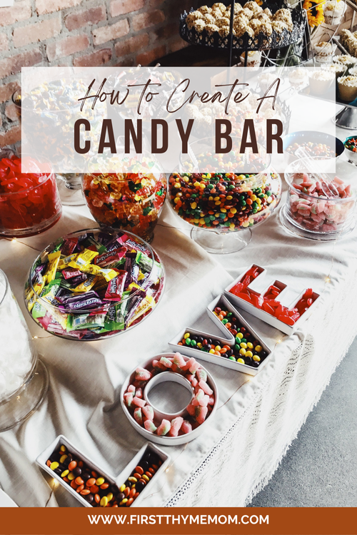 How To Make A Candy Bar — First Thyme Mom