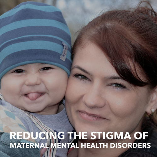 Reducing the Stigma of Maternal Mental Health Disorders — Rachel ...