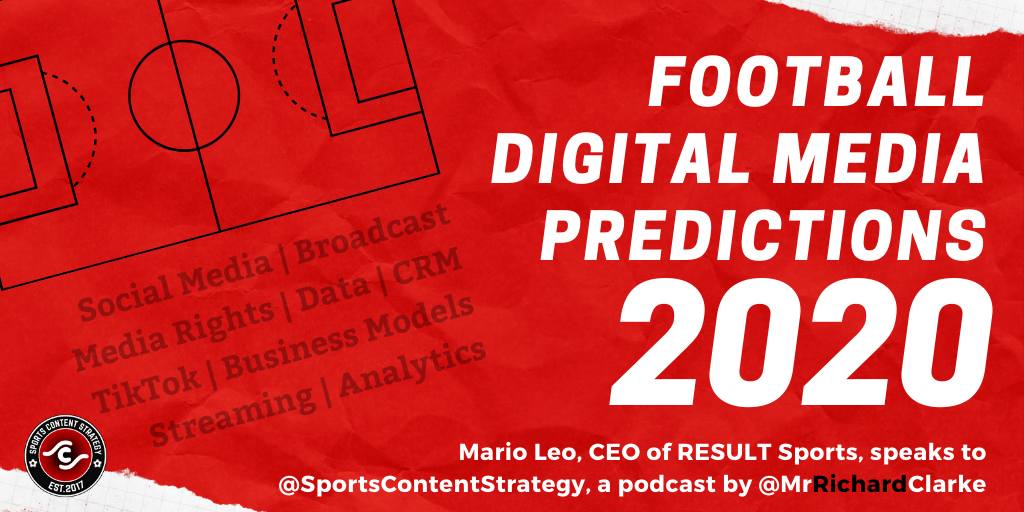 Mario Leo: Football Digital Media predictions 2020 — MrRichardClarke ...