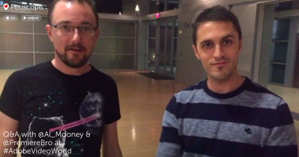 Adobe Video World 2015 Periscope Broadcasts — Premiere Bro Adobe Video World 2015 Periscope Broadcasts — Premiere Bro