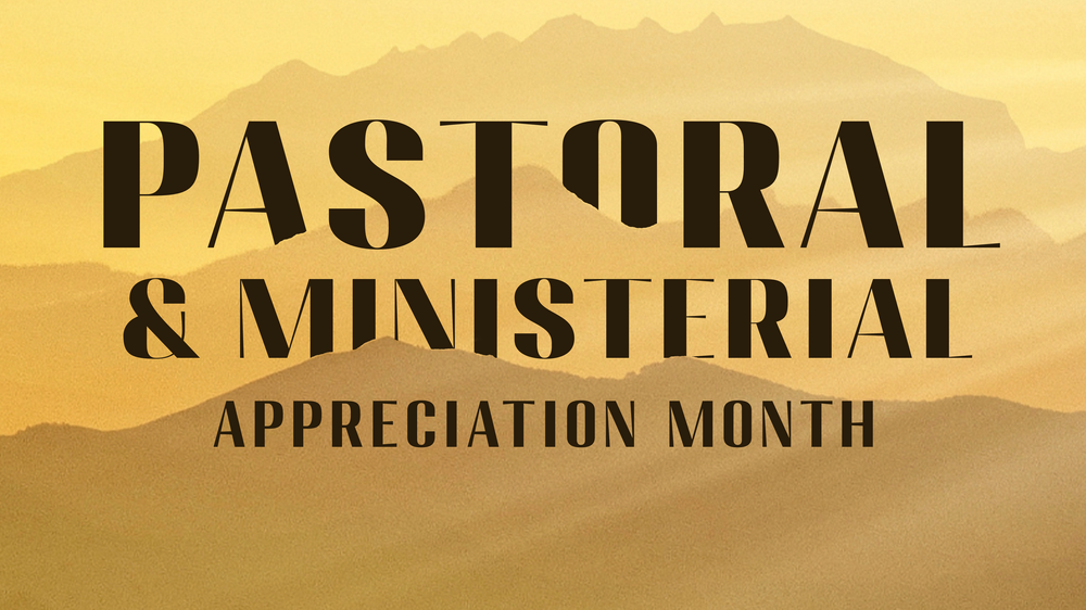 Pastoral & Ministerial Appreciation Month — First Moore Baptist Church