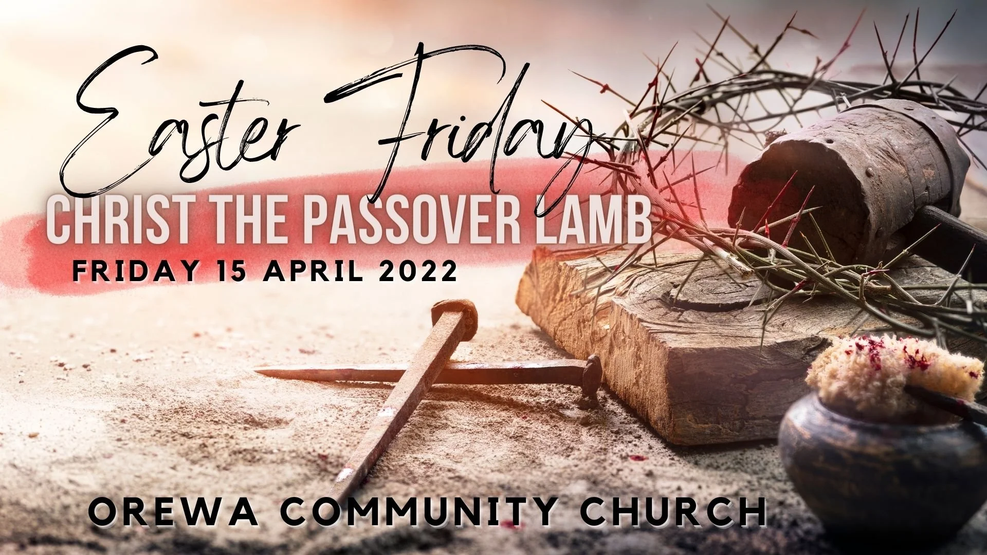 Online Church - Friday 15 April — Orewa Community Church