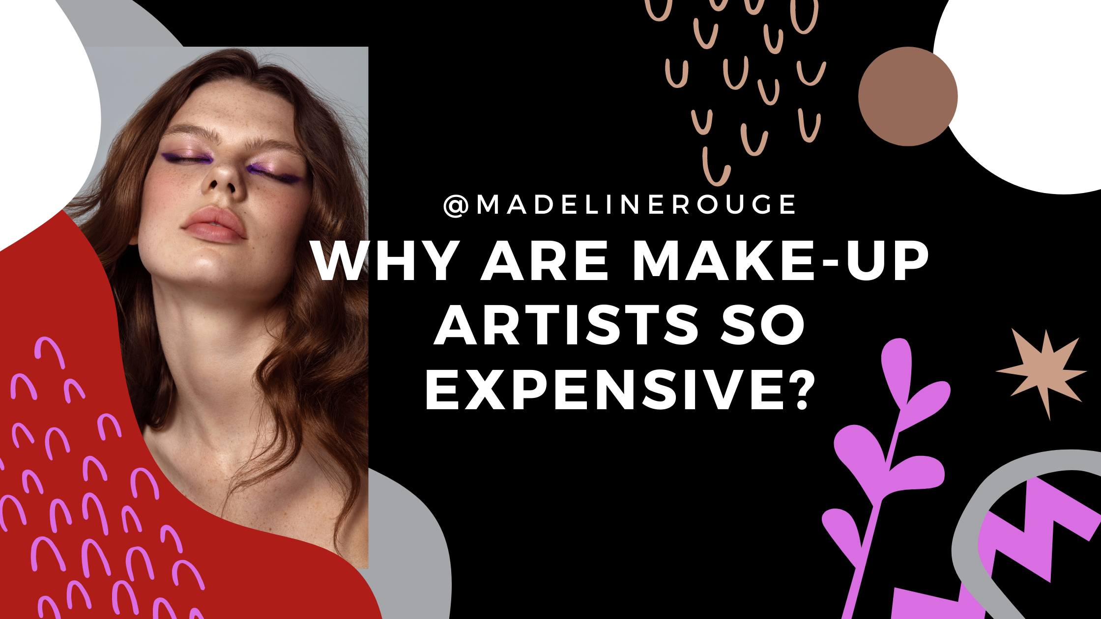 Why are Makeup Artists so expensive? — Madeline Rouge - Miami Makeup Artist