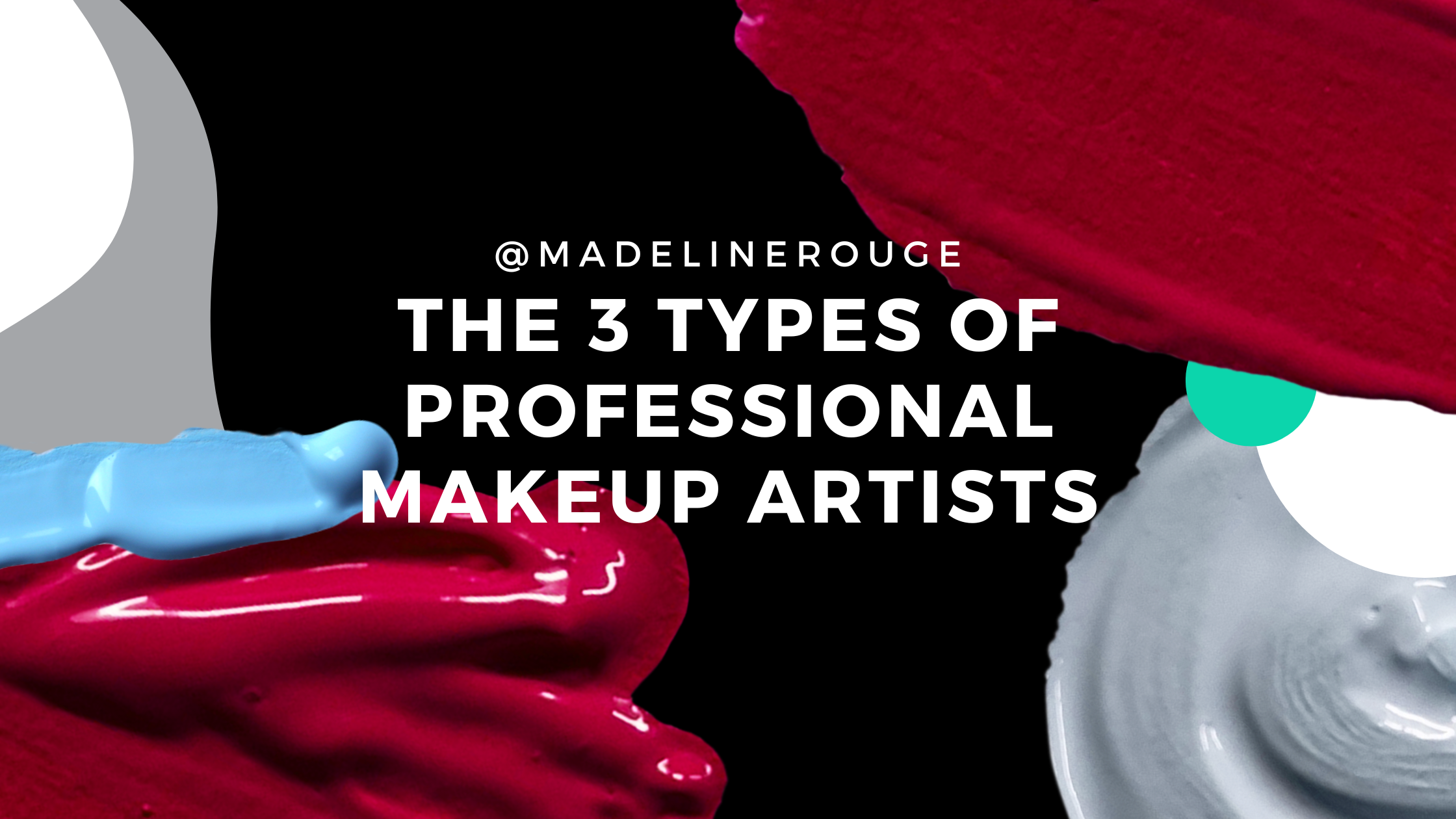 Types of Makeup Artists l Madeline Rouge - Miami Makeup Artist