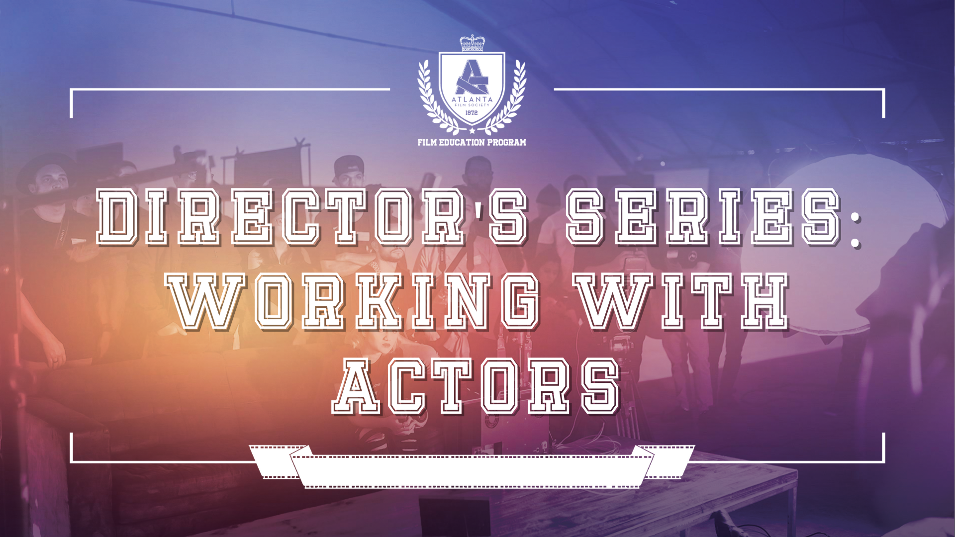 Upcoming Atlanta Film Society Classes, Workshops & Educational Events ...