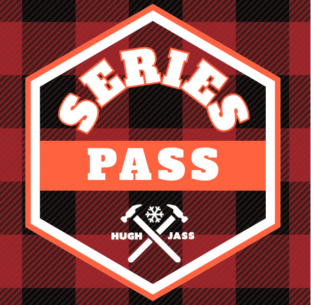 Series Pass — Hugh Jass
