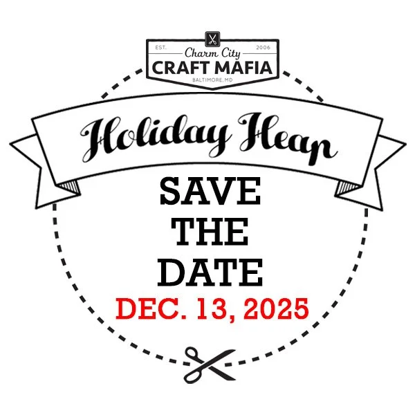 Holiday Heap — Charm City Craft Mafia
