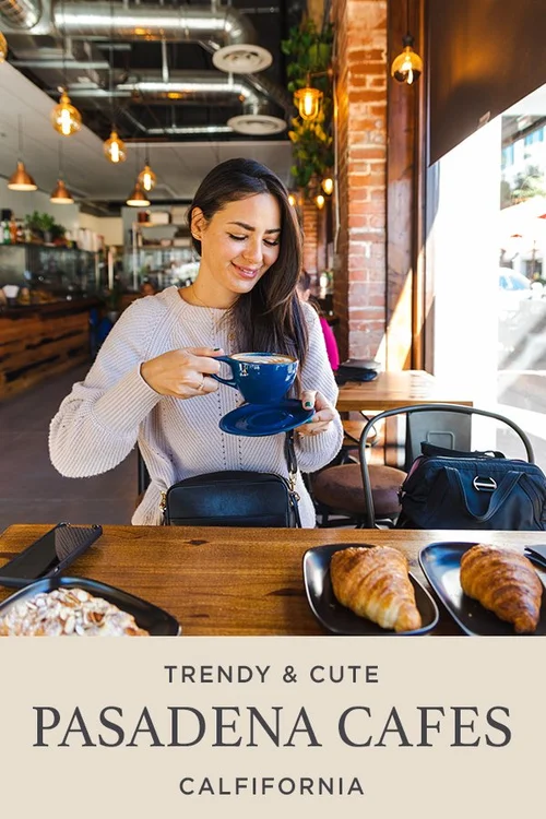 7 Cute Coffee Shops and Cafes in Pasadena You’ll Fall In Love With ...