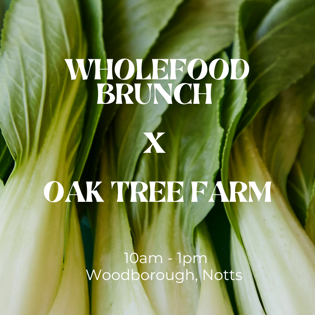 WHOLEFOOD BRUNCH X OAK TREE FARM — Wholefood Warrior