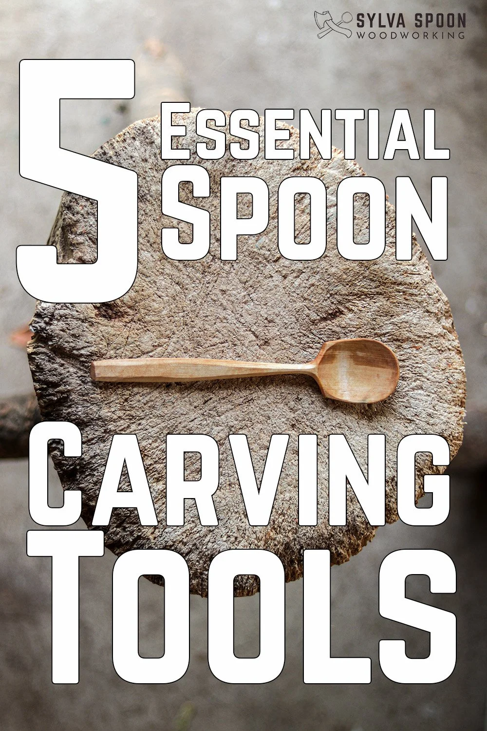 The Perfect Spoon Carving Toolkit: 5 Tools You Can't Do Without — Sylva ...
