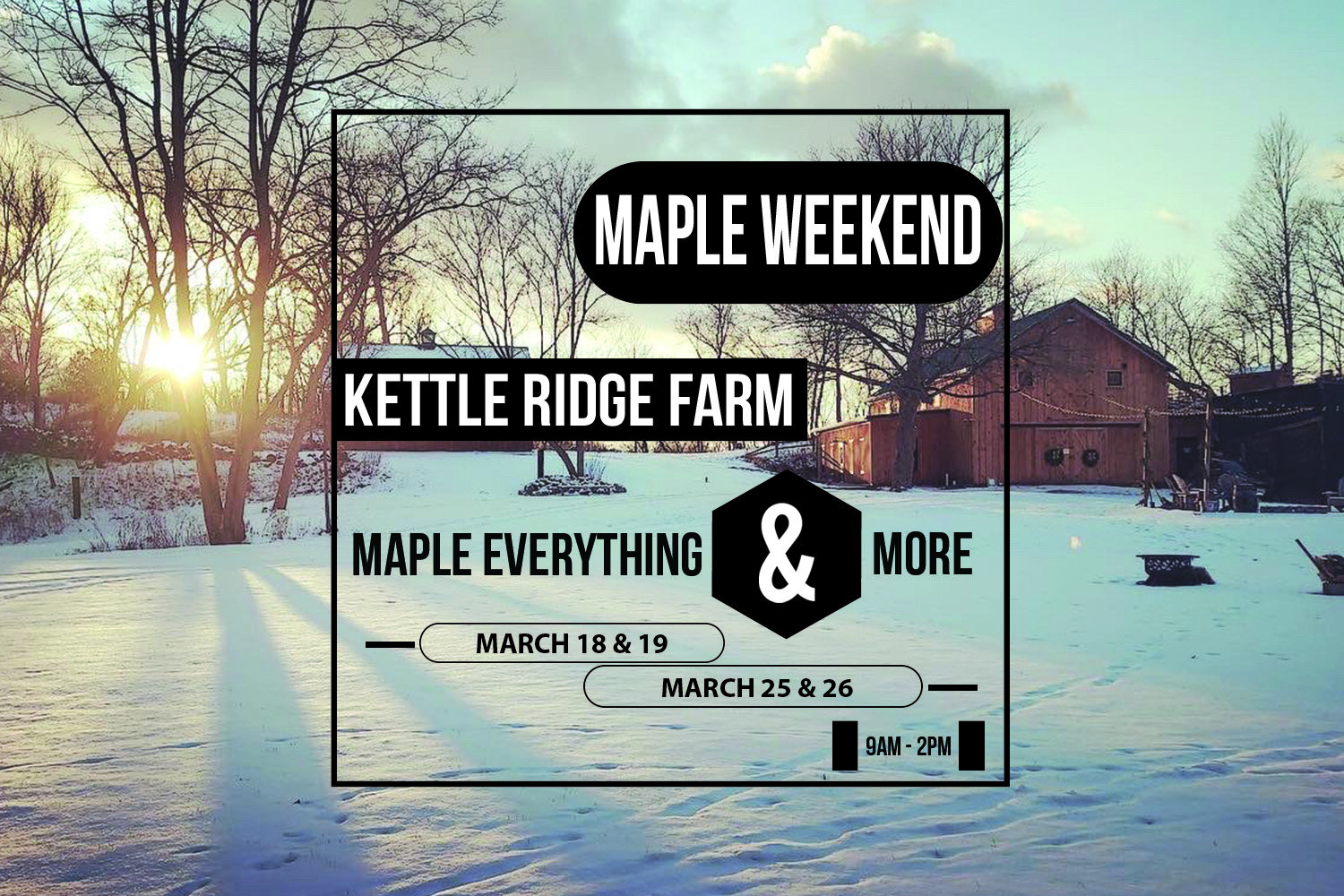 Maple Weekends — Kettle Ridge Farm
