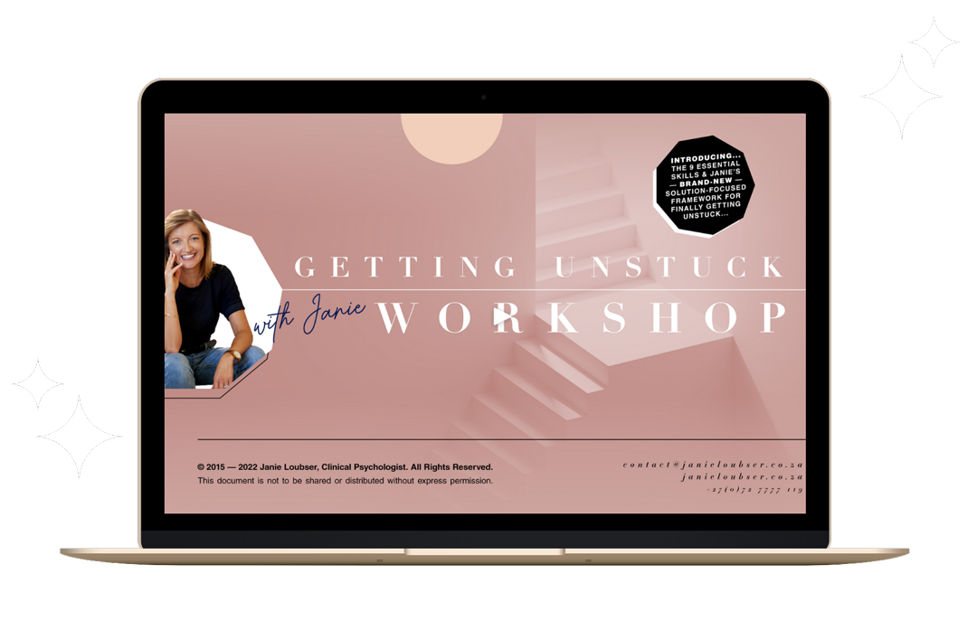GETTING UNSTUCK WORKSHOP — Janie Loubser