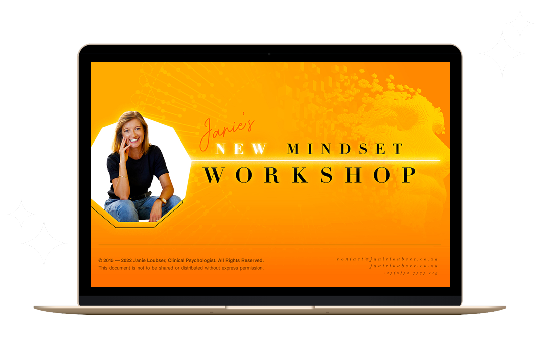 NEW MINDSET WORKSHOP — Janie Loubser