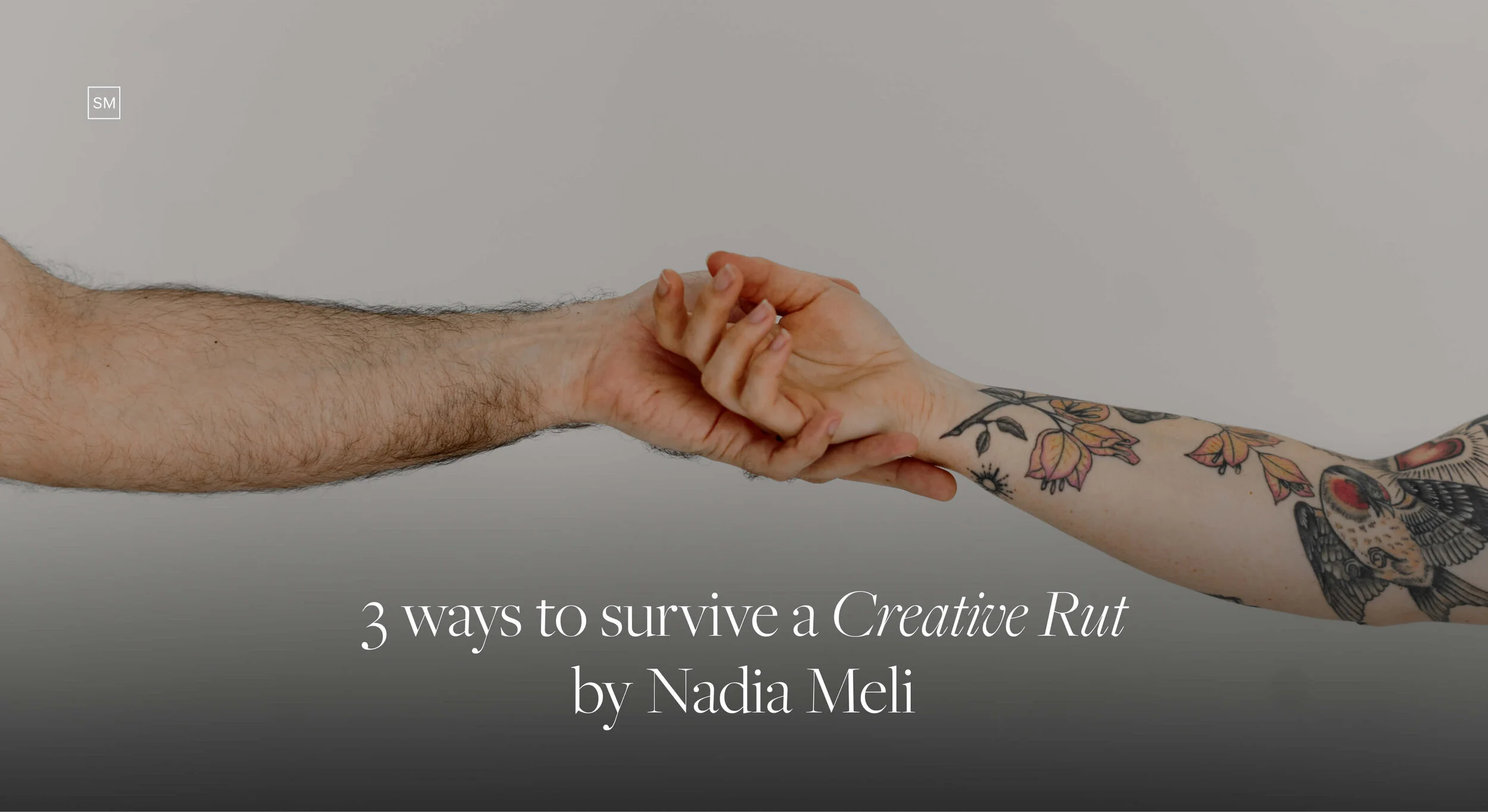 How to survive a Creative Rut, by Nadia Meli — Squaremuse