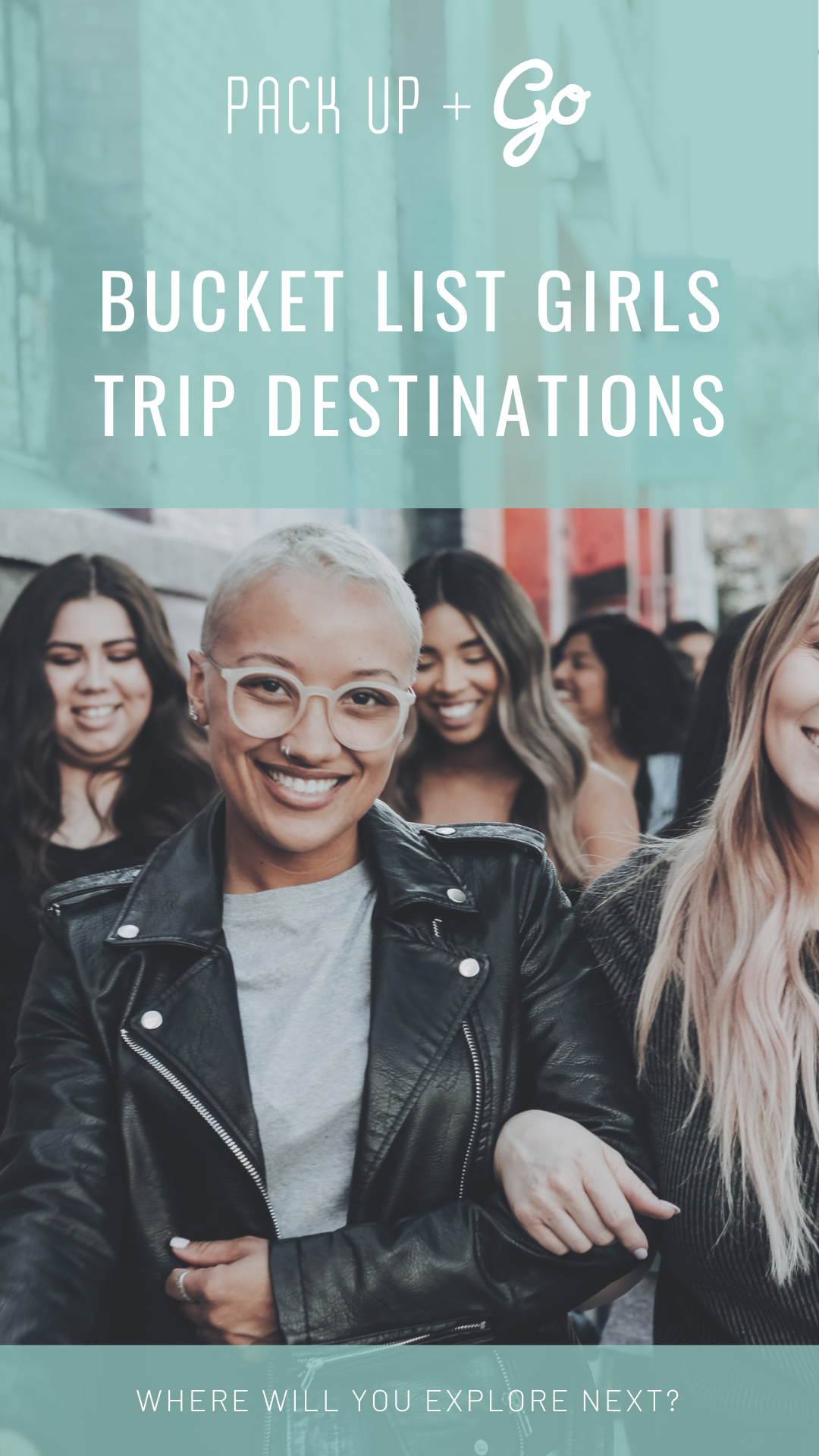 Bucket List Destinations for Your Next Girls Trip — Pack Up + Go | A ...