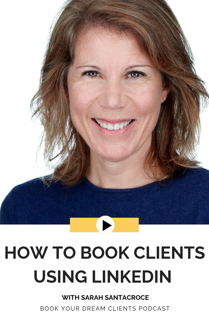 How to Book Clients Using LinkedIn With Sarah Santacroce — lindsay maloney