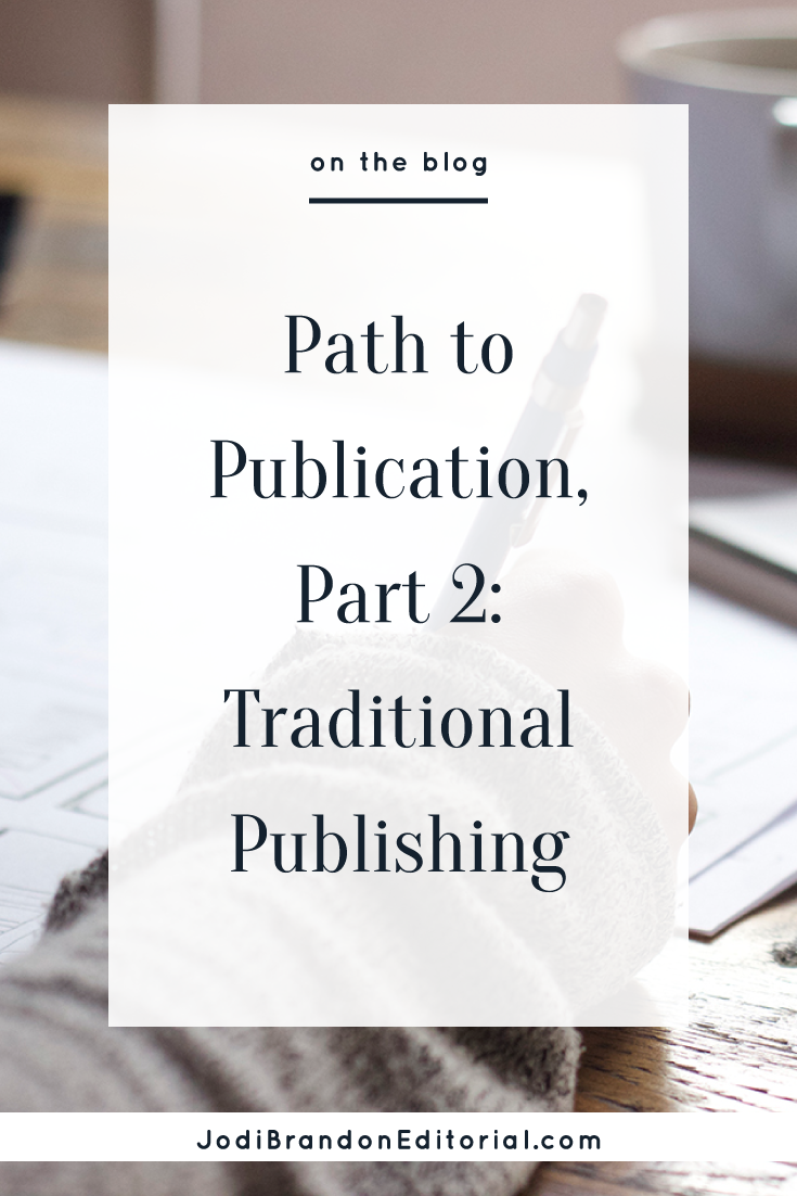 Path to Publication, Part II: Traditional Publishing — Jodi Brandon ...