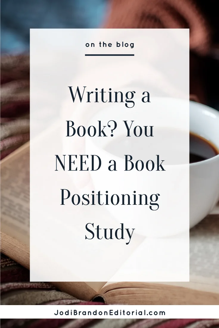 Why You Need A Book Positioning Study — Jodi Brandon Editorial